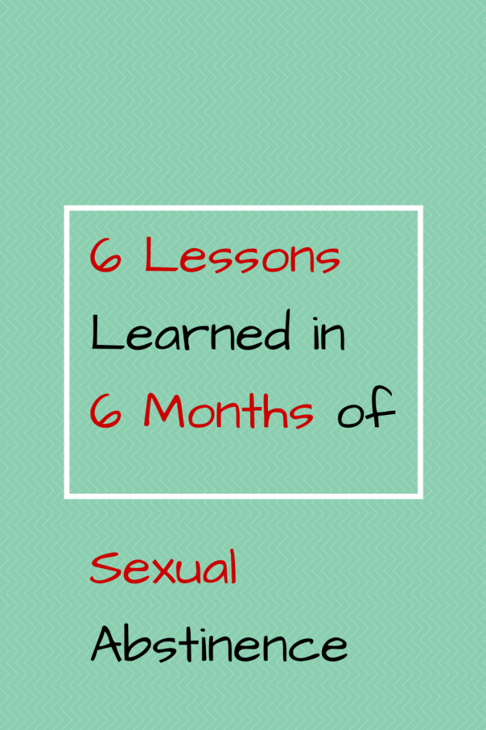 6 Lessons From Sexual Abstinence - Being Raluca